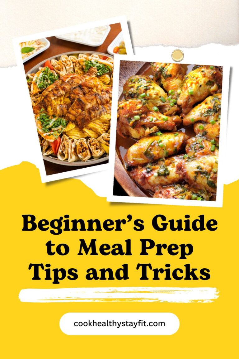Beginner’s Guide To Meal Prep Tips And Tricks | Cook Healthy Stay Fit
